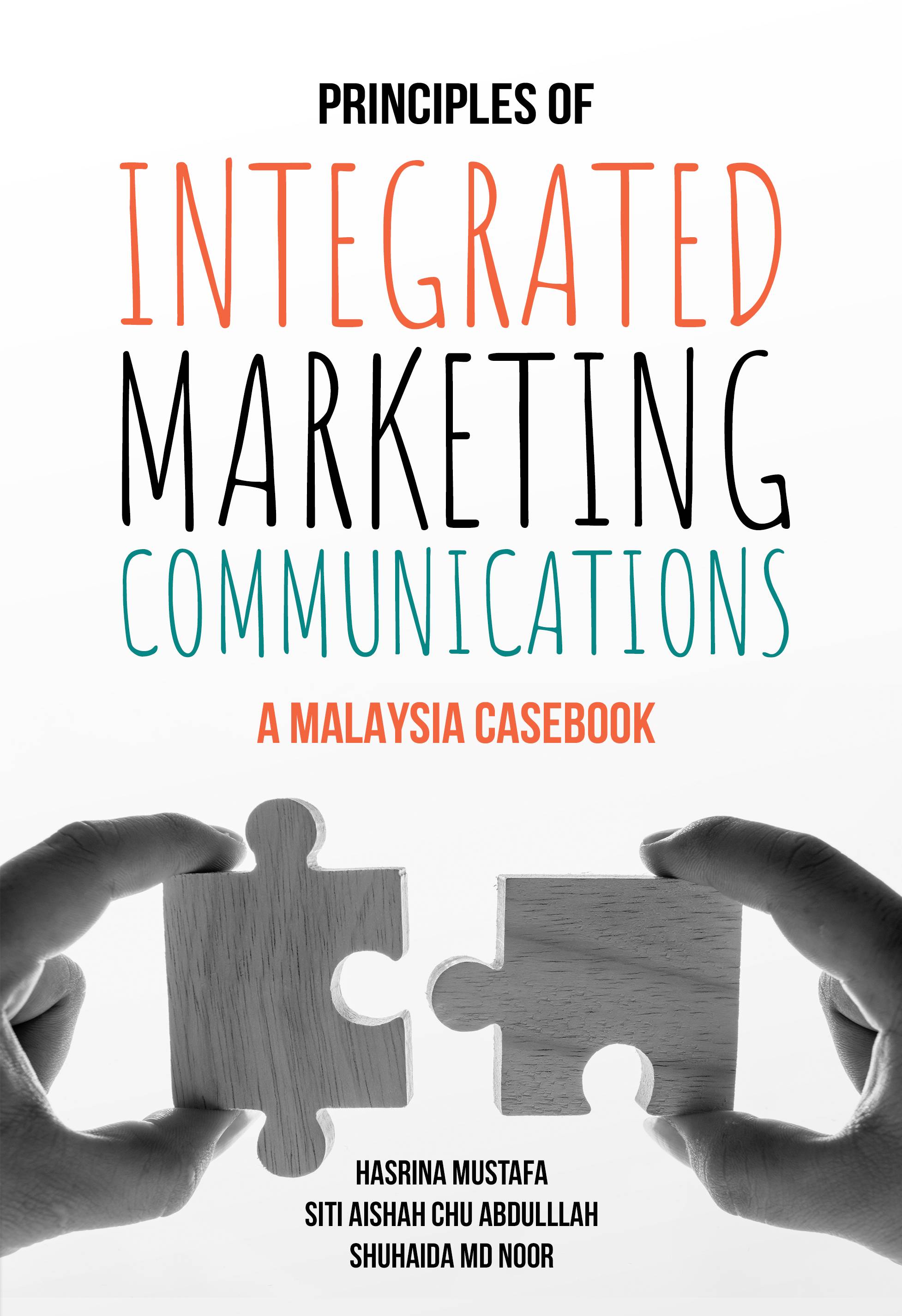 Principles of Integrated Marketing Communications: A Malaysia Casebook ...